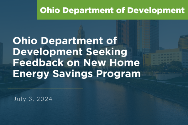 Ohio Department of Development Seeking Feedback on New Home Energy ...